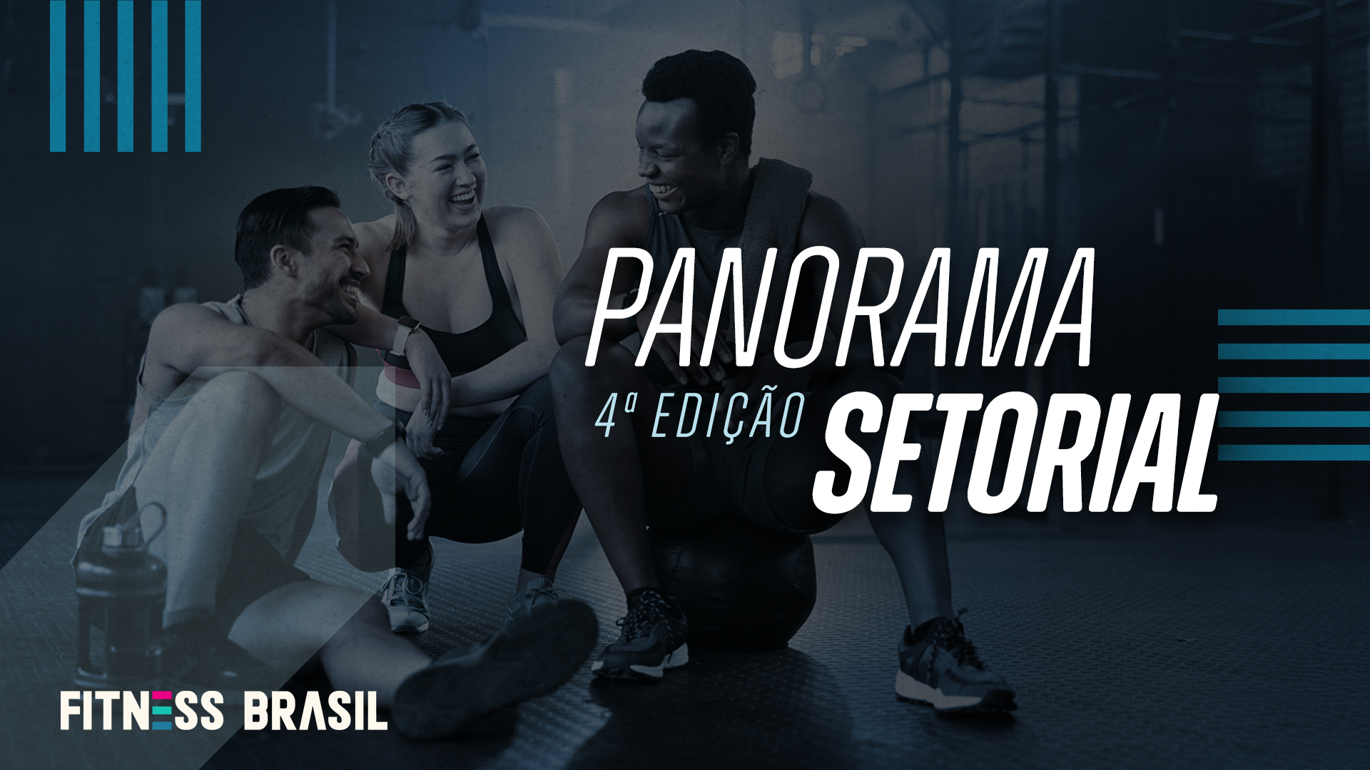 Panorama Setorial 2025 - 4ª Edição - Fitness Brasil